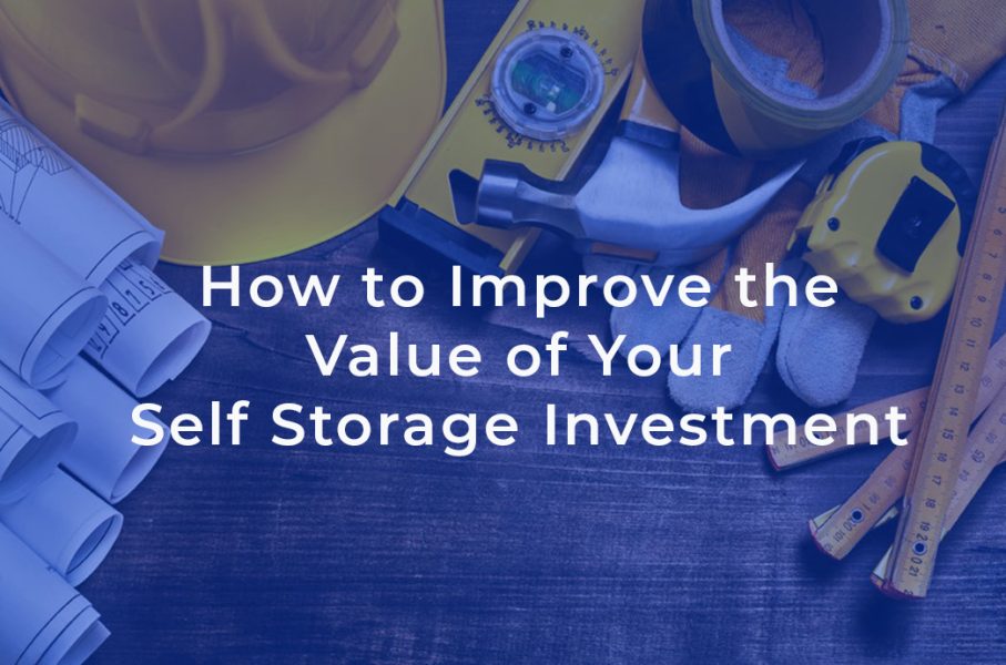 How To Improve the Value of Your Self Storage Investment